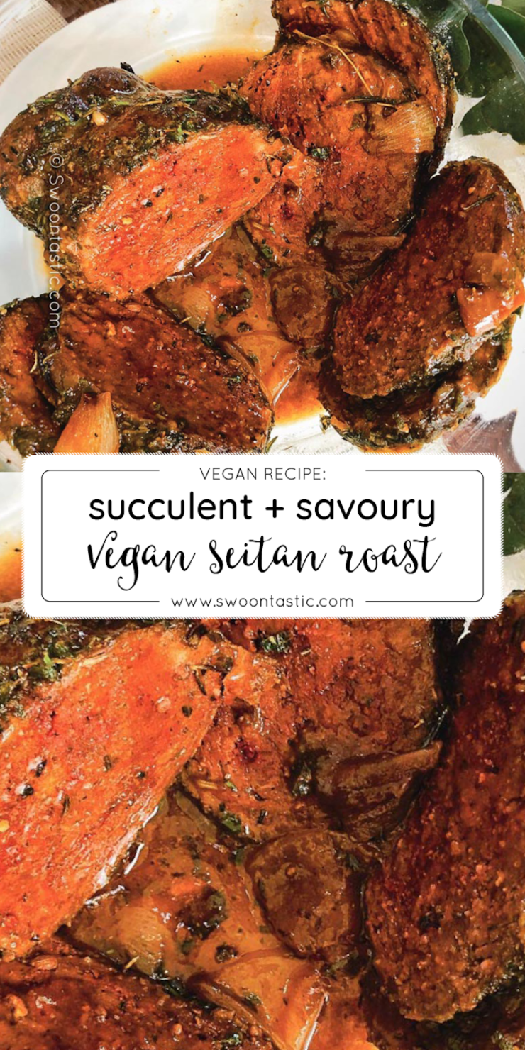 How To Make The Perfect Seitan Roast (Vegan) - Swoontastic.com | Easy ...