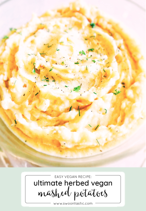 The Ultimate Herbed Vegan Mashed Potatoes - Swoontastic.com | Easy ...